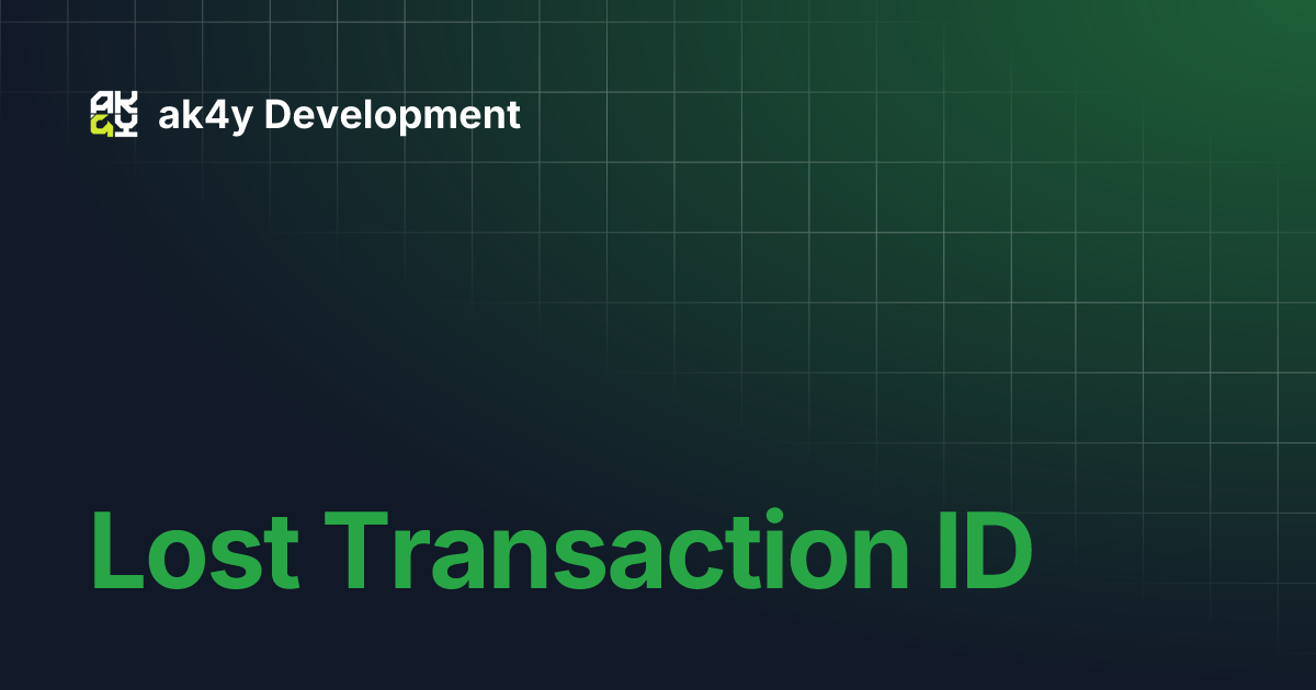 Lost Transaction ID | ak4y Development